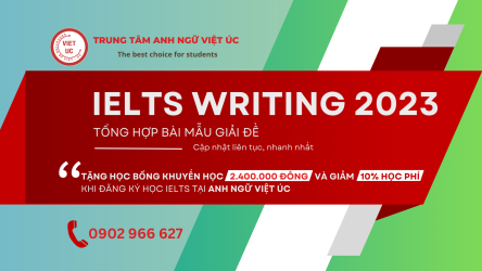 Tổng hợp bài mẫu IELTS Writing 2023 - Cập nhật liên tục nhanh nhất