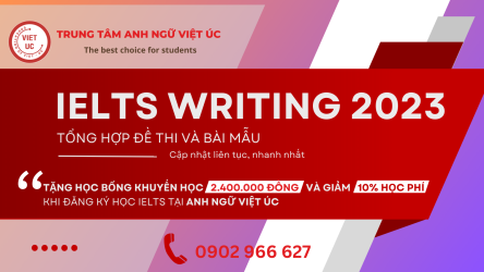 Tổng hợp đề thi IELTS Writing 2023 kèm bài mẫu - Cập nhật liên tục ...
